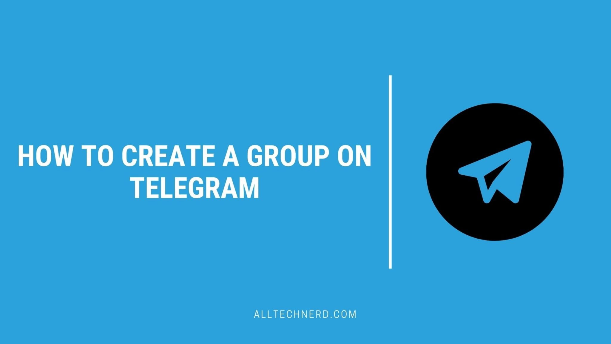 How to Create a Group on Telegram | All Tech Nerd